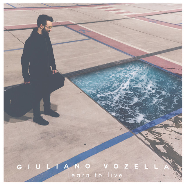Learn to Live - Album by Giuliano Vozella | Spotify