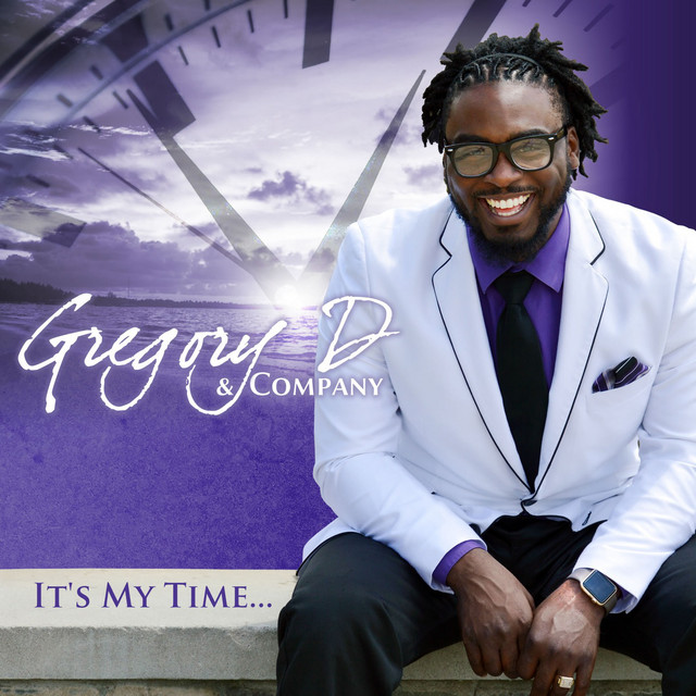It's My Time - Album by Gregory D and Company | Spotify