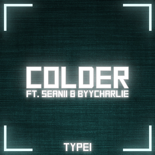 colder-song-and-lyrics-by-type1-byycharlie-spotify