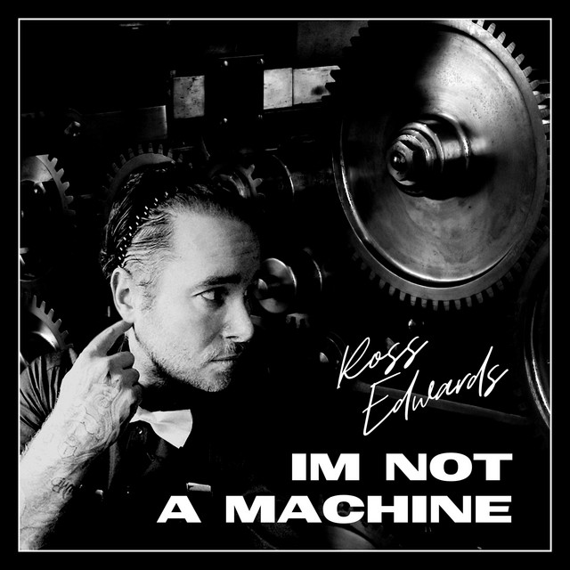 I'm Not A Machine - Album by Ross Edwards | Spotify