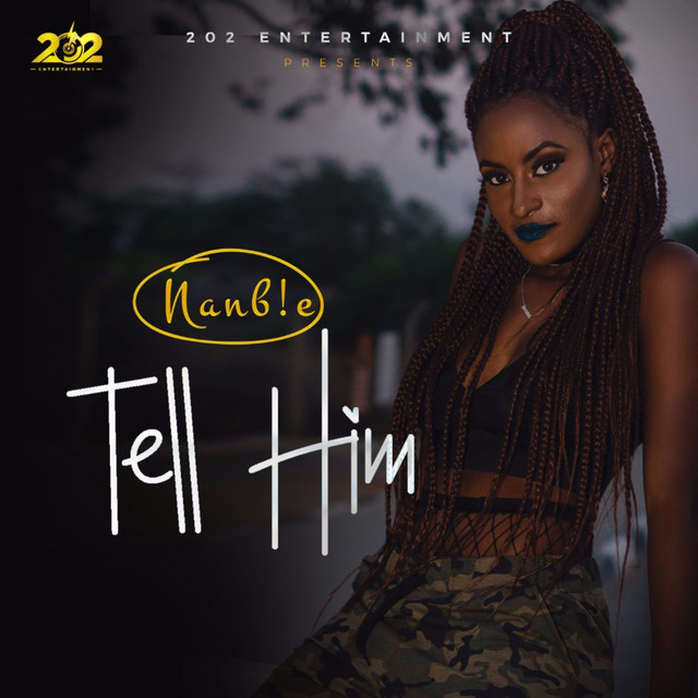 Tell Him - song and lyrics by Nanbie | Spotify