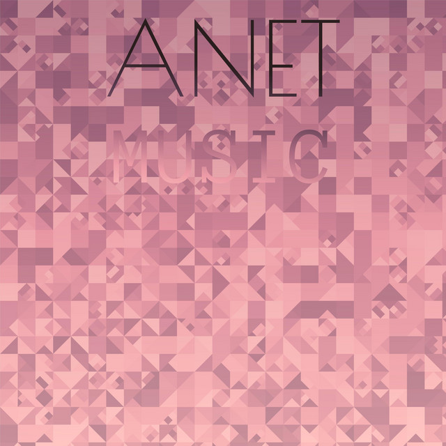 Anet Music - Compilation by Various Artists | Spotify