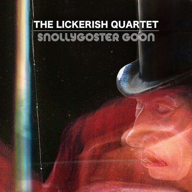Snollygoster Goon - Single by The Lickerish Quartet | Spotify
