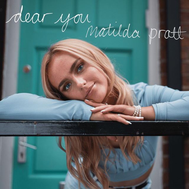 Dear You Song And Lyrics By Matilda Pratt Spotify