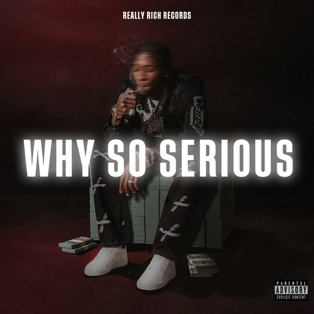Why So Serious - Single by Really Rich Records | Spotify
