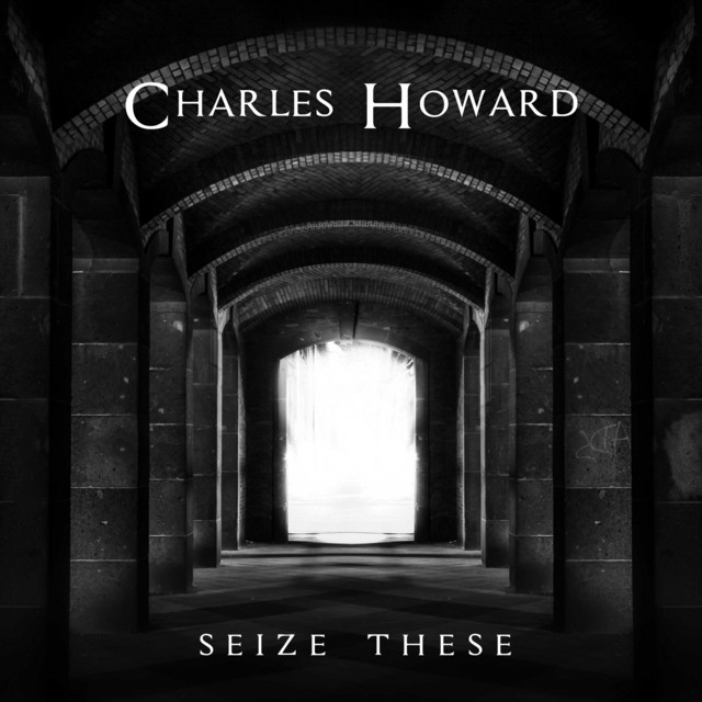 Seize These - Single by Charles Howard | Spotify