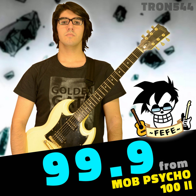 99.9 (From "Mob Psycho 100 II") - Single by Tron544 | Spotify