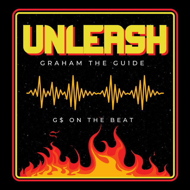 Unleash - Album by Graham the Guide | Spotify
