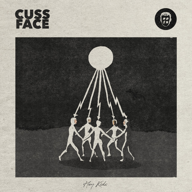 Hey Kids - Single by Cuss Face | Spotify
