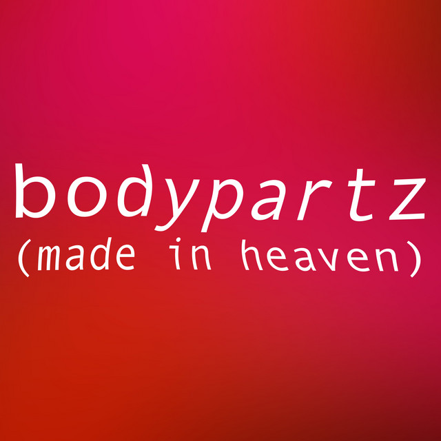 Bodypartz (Made in Heaven) - Single by crayton6 | Spotify