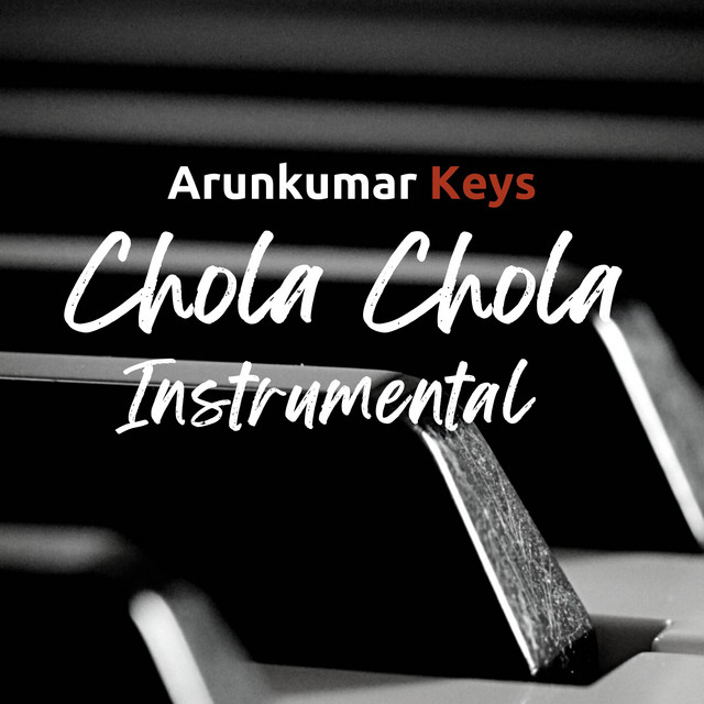 Chola Chola (Instrumental Cover) - song and lyrics by Arunkumar Keys ...
