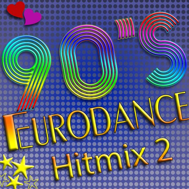 90'S Eurodance Hitmix 2 - Compilation by Various Artists | Spotify