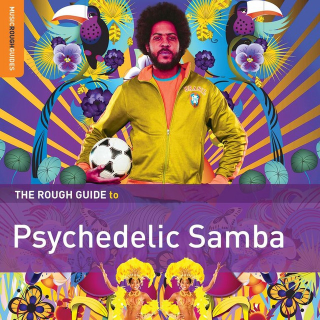 Rough Guide To Psychedelic Samba - Compilation by Various Artists | Spotify