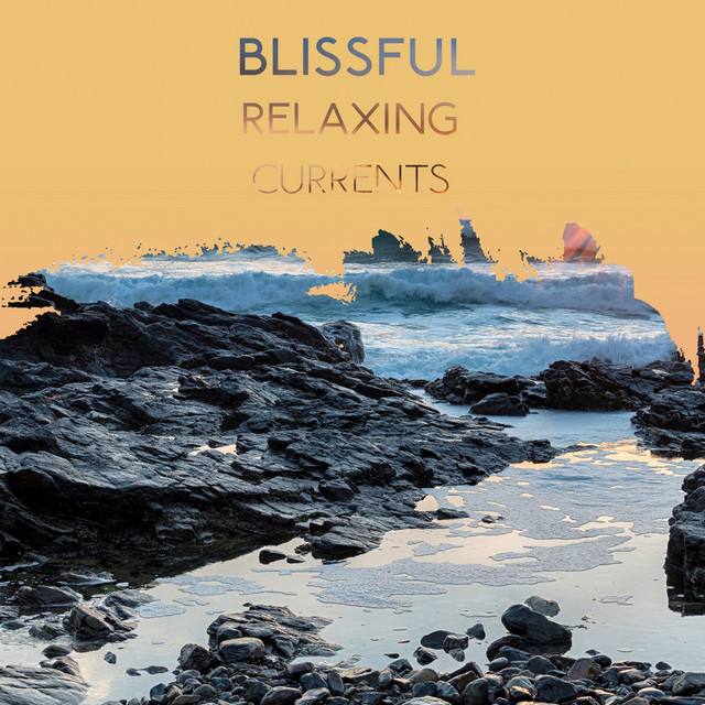 zZz Blissful Relaxing Currents zZz - Album by Sleep Waves | Spotify