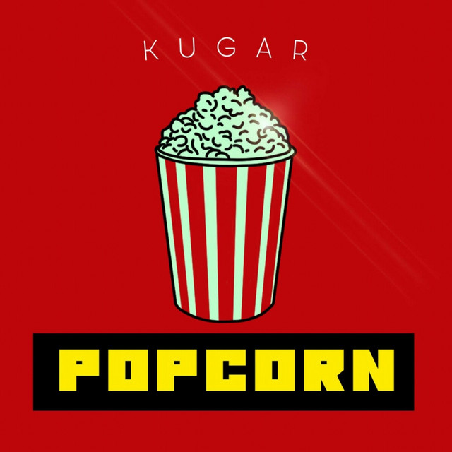 Popcorn - Single by Kugar | Spotify