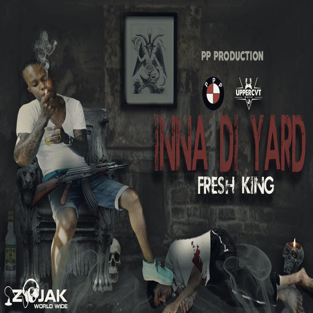 Inna Di Yard - Single by Fresh King | Spotify