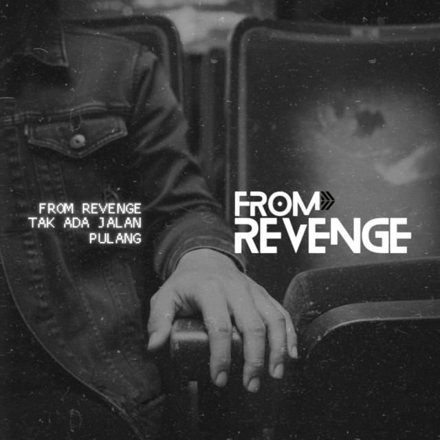 Tak Ada Jalan Pulang - song and lyrics by From Revenge | Spotify