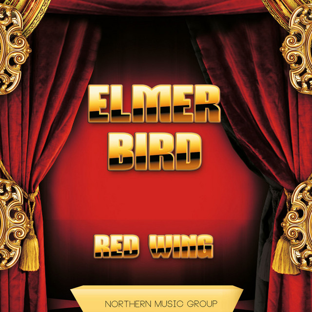 Red Wing - Album by Elmer Bird | Spotify