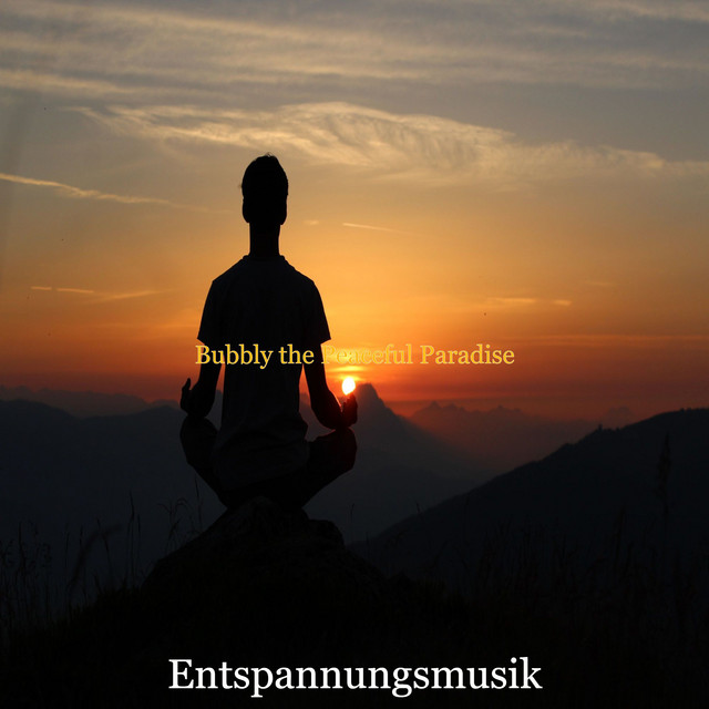 Bubbly the Peaceful Paradise - Album by Entspannungsmusik | Spotify
