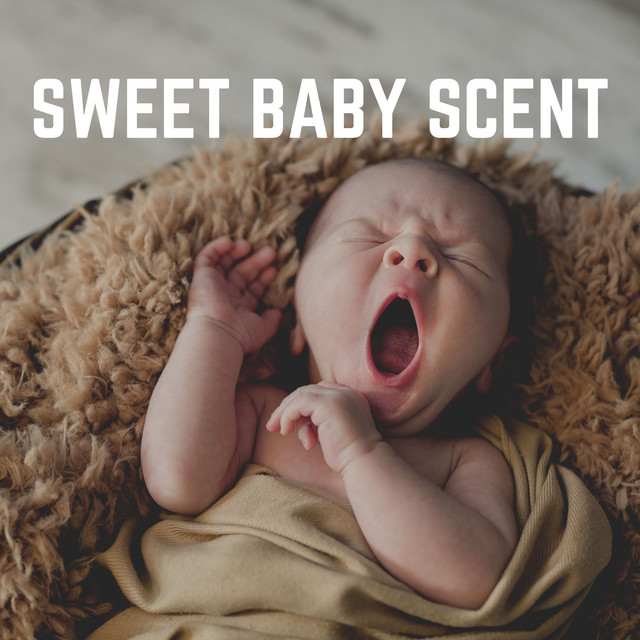 Sweet Baby Scent - Album by Smart Baby Academy | Spotify