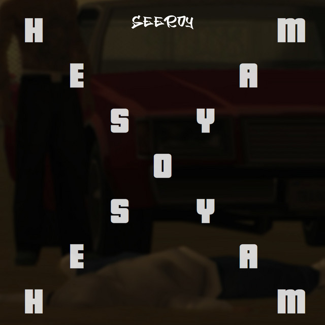 Hesoyam - Single by Seeroy | Spotify
