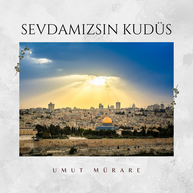 Sevdamızsın Kudüs - Single by Umut Mürare | Spotify
