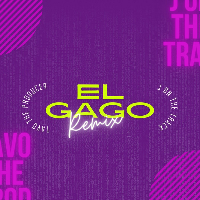 El Gago (Remix) - Single by Tavo the producer | Spotify