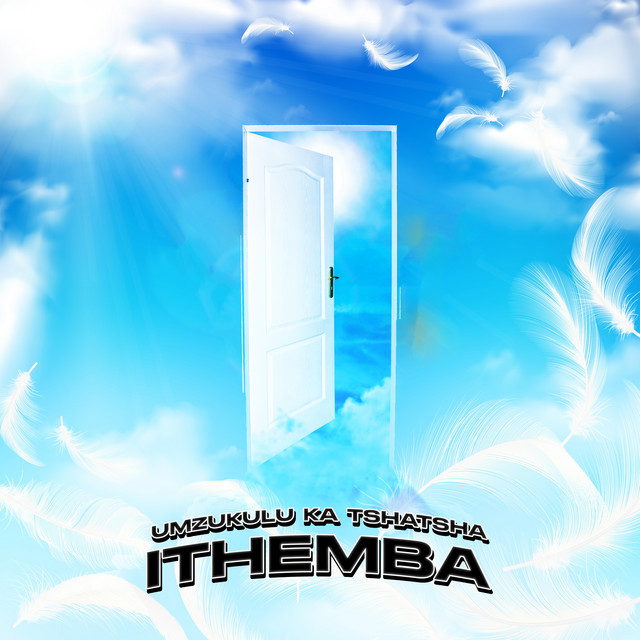 ITHEMBA - Album by uMzukulu Ka Tshatsha | Spotify