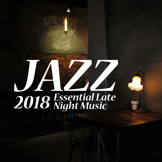 Jazz 2018 Essential Late Night Music - Jazz Hits CD - Album by Jazz ...