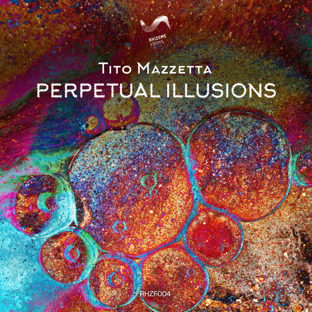 Perpetual Illusions - EP by Tito Mazzetta | Spotify