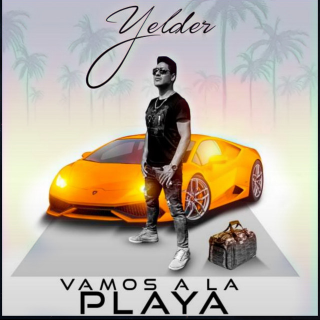 La Playa - Single by Yelder El Dinámico | Spotify