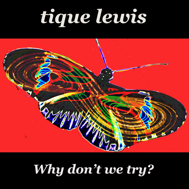 Why Don't We Try? - Single by Tique Lewis | Spotify