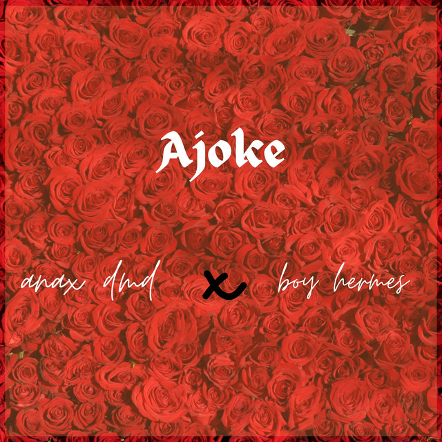 Ajoke - Single by Anax DMD | Spotify