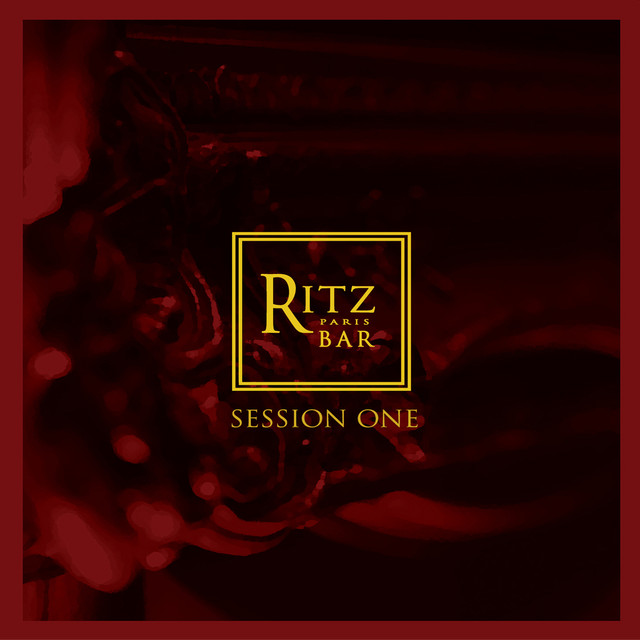 Ritz Bar Paris - Session One - Compilation by Various Artists | Spotify