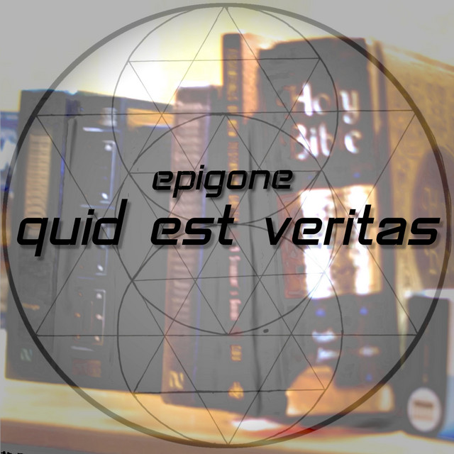 Quid Est Veritas - Single by Epigone | Spotify
