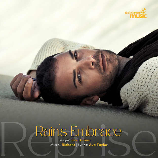 Rain's Embrace Reprise - Single by Levi Turner | Spotify