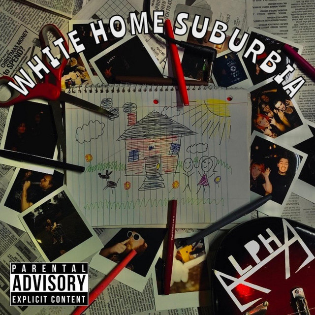 White Home Suburbia - Album by ALPHA the punk band | Spotify