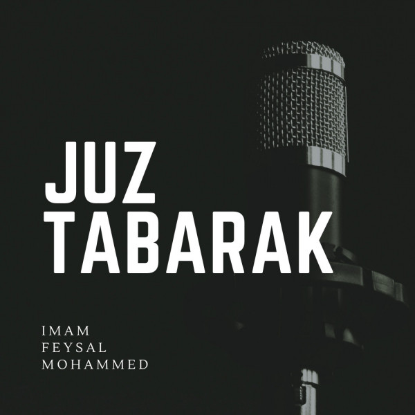 Juz Tabarak - Album by Imam Feysal Mohammed | Spotify