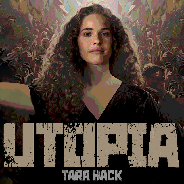 Utopia - song and lyrics by Tara Hack | Spotify