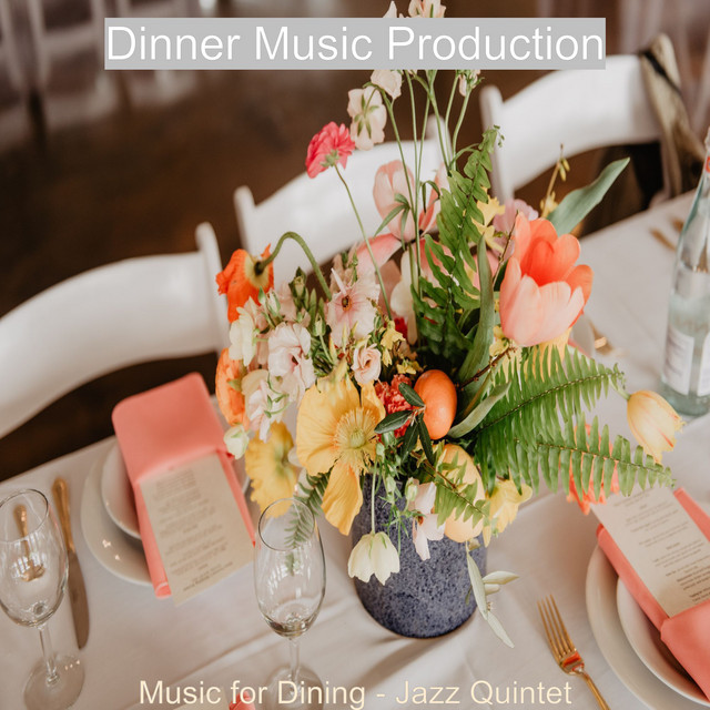 Background for Dinner Parties - song and lyrics by Dinner Music ...