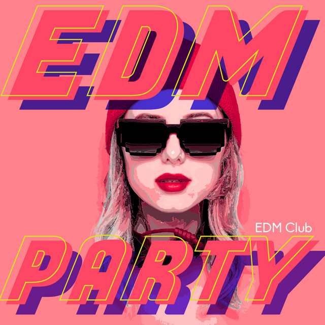 EDM Party - Album by EDM Club | Spotify