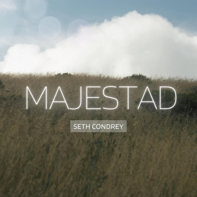 Majestad - Single by Seth Condrey | Spotify