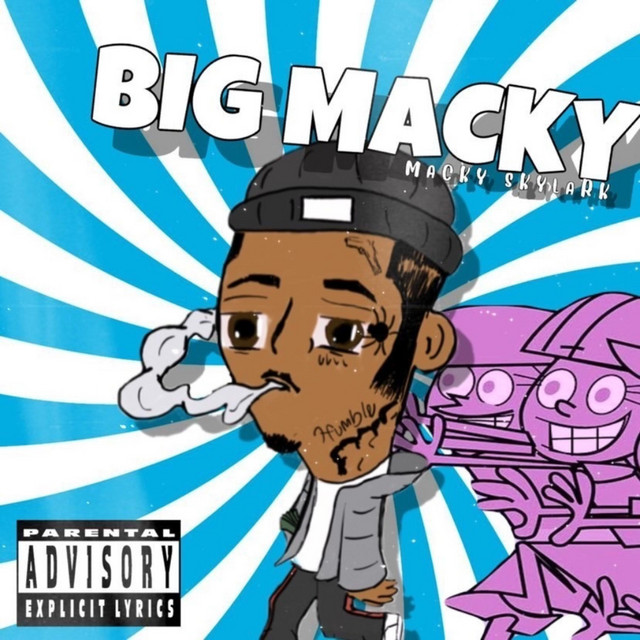 Big Macky: Songs list, genres, analysis and similar artists - Chosic