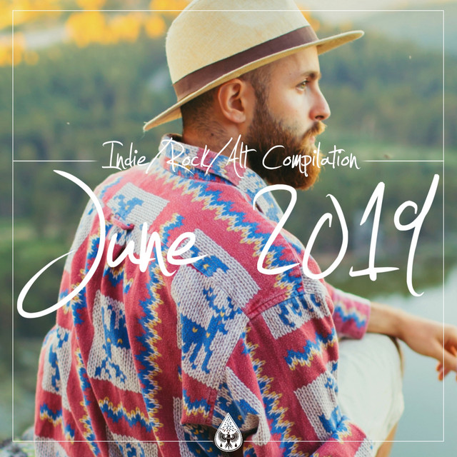 Indie / Rock /Alt Compilation (June 2019) - Compilation by Various ...