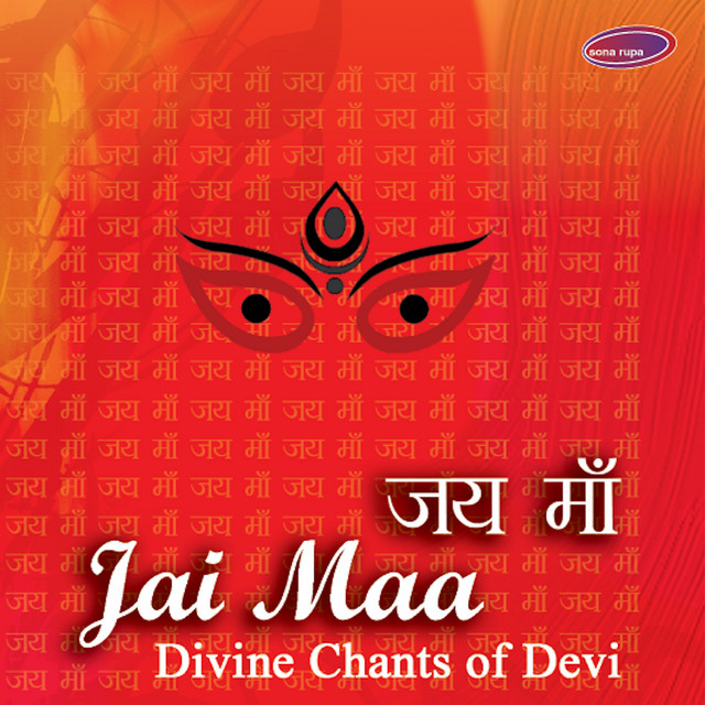 Jai Maa - Divine Chants of Devi - Compilation by Various Artists | Spotify
