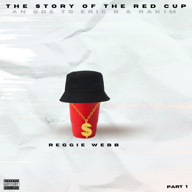 The Story of The Red Cup pt1 - Single by Reggie Webb | Spotify