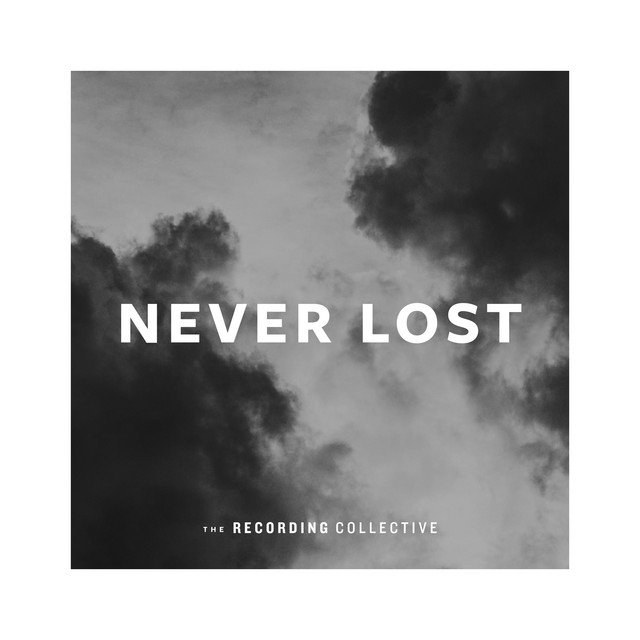 Never Lost - song and lyrics by The Recording Collective, Onaje ...
