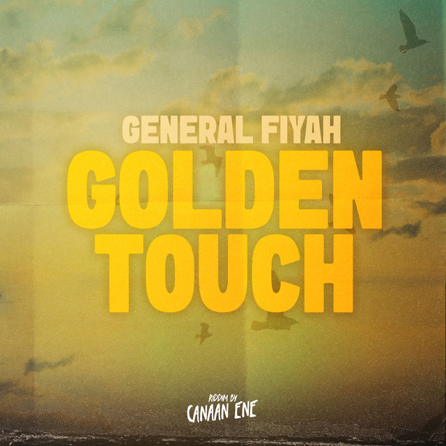 Golden Touch - Single by General Fiyah | Spotify