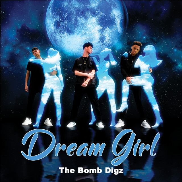 Dream Girl - song and lyrics by The Bomb Digz | Spotify