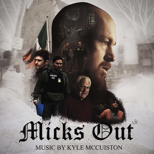 Micks Out (Original Motion Picture Soundtrack) - Album by Kyle ...